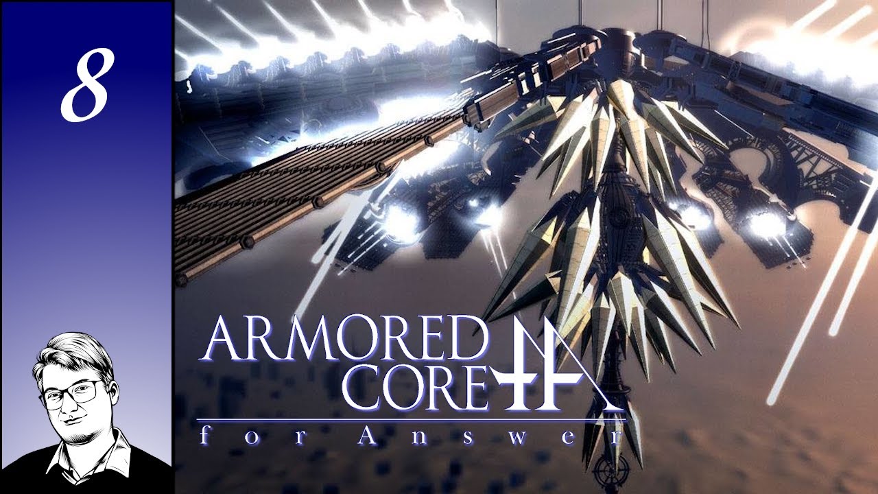 Spirit of Motherwill // Let's Play Armored Core: for Answer - Part 8 ...