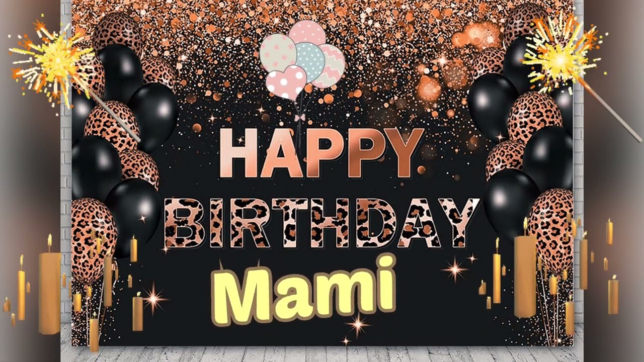 Happy birthday to you | happy birthday MAMI | birthday wishes for you ...