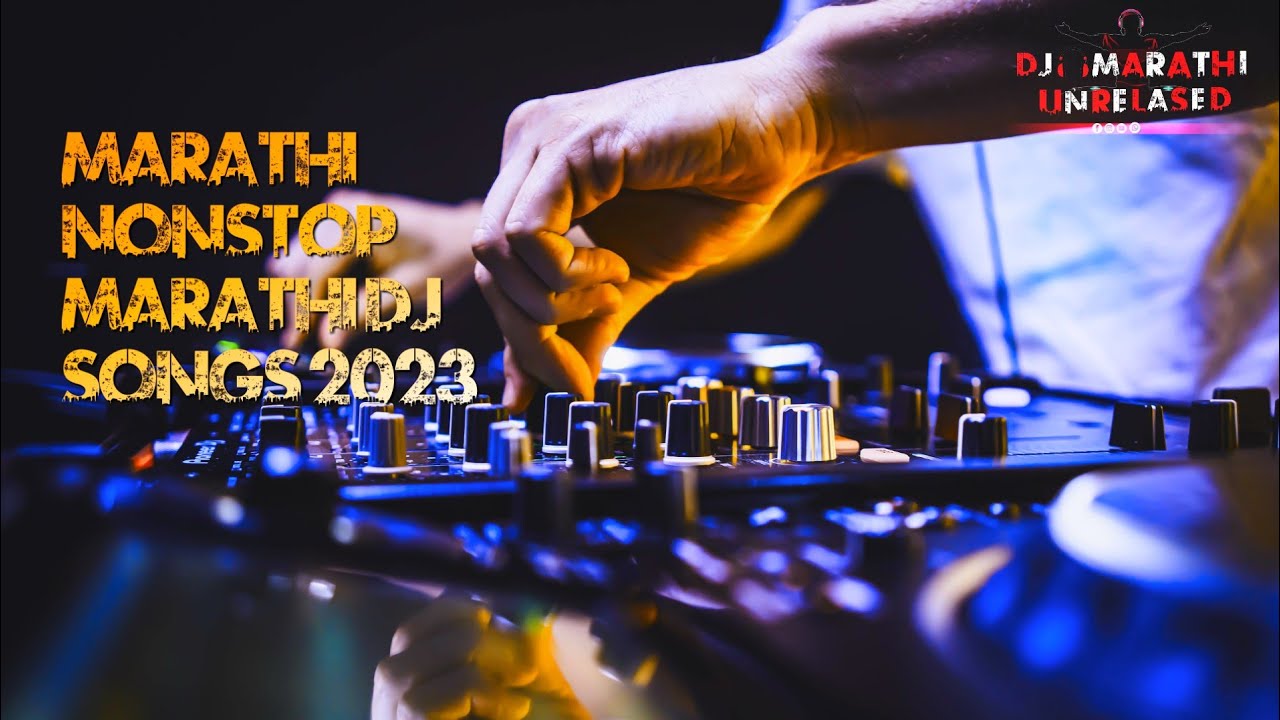 marathi nonstop dj song 2023_#djsong _dj marathi unrelased_#trance ...