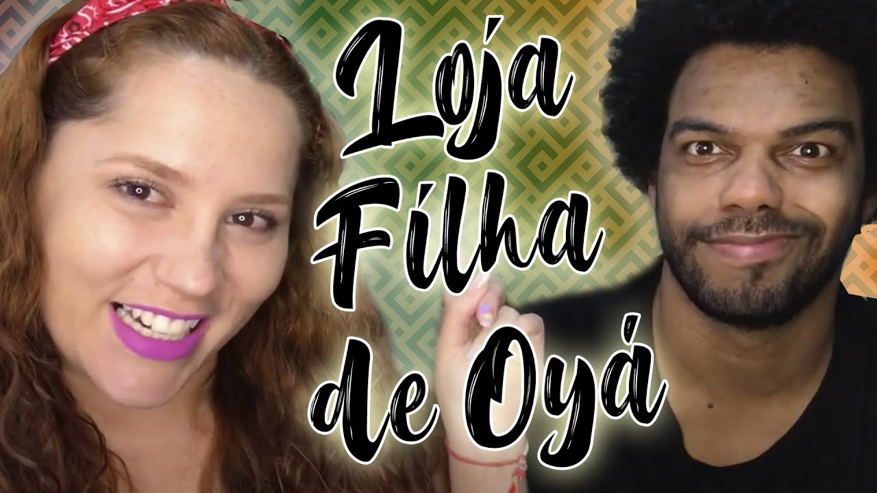 Novidade: Loja Filha de Oyá - YouTube