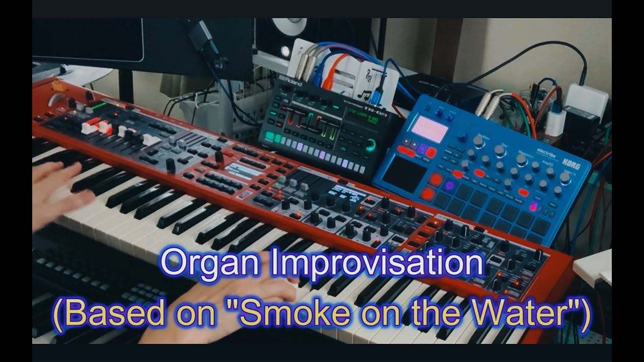 Organ Improvisation(based on "Smoke on the Water") - YouTube