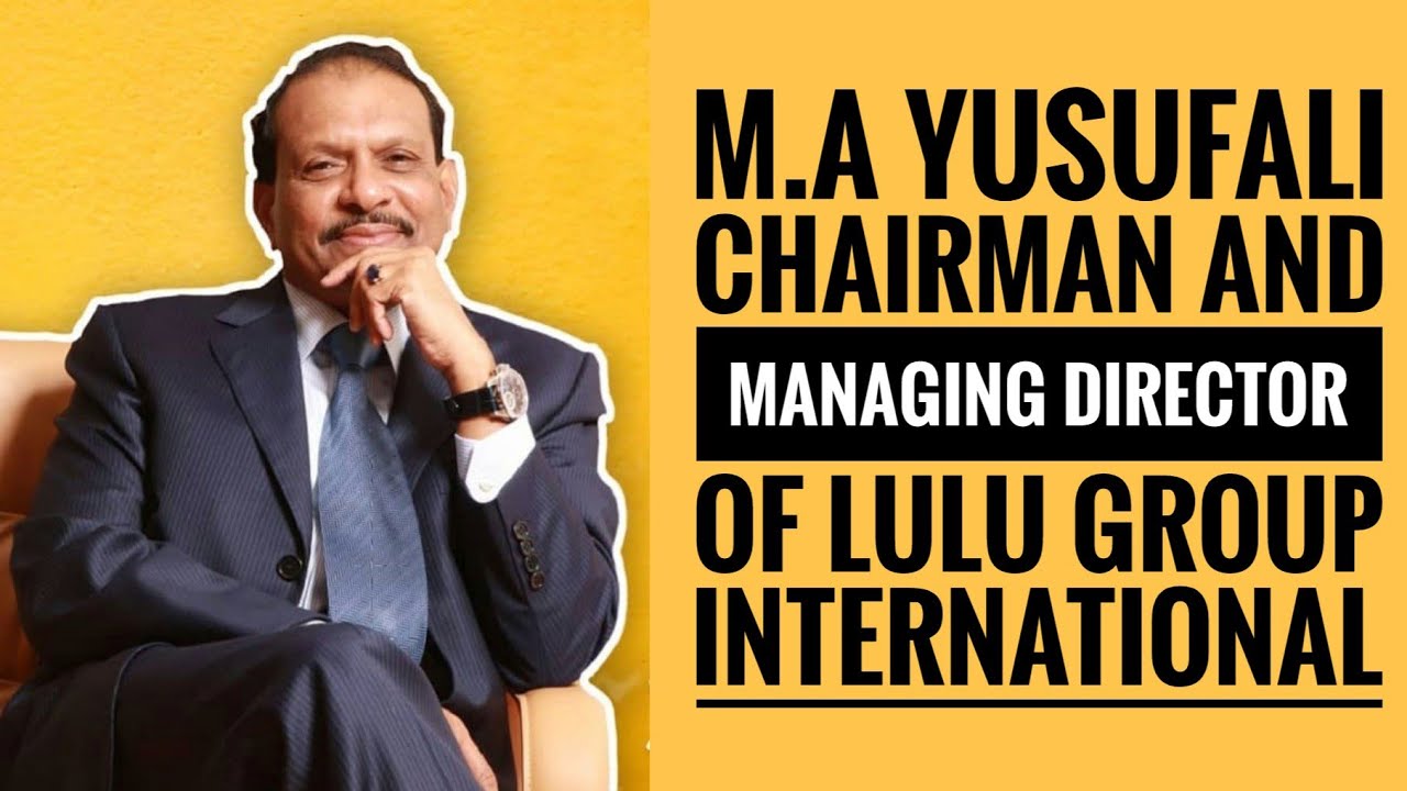 YUSUFF ALI | എം.എ യൂസഫലിയുടെ കഥ |BIOGRAPHY OF M.A.YUSUFF ALI | LULU ...