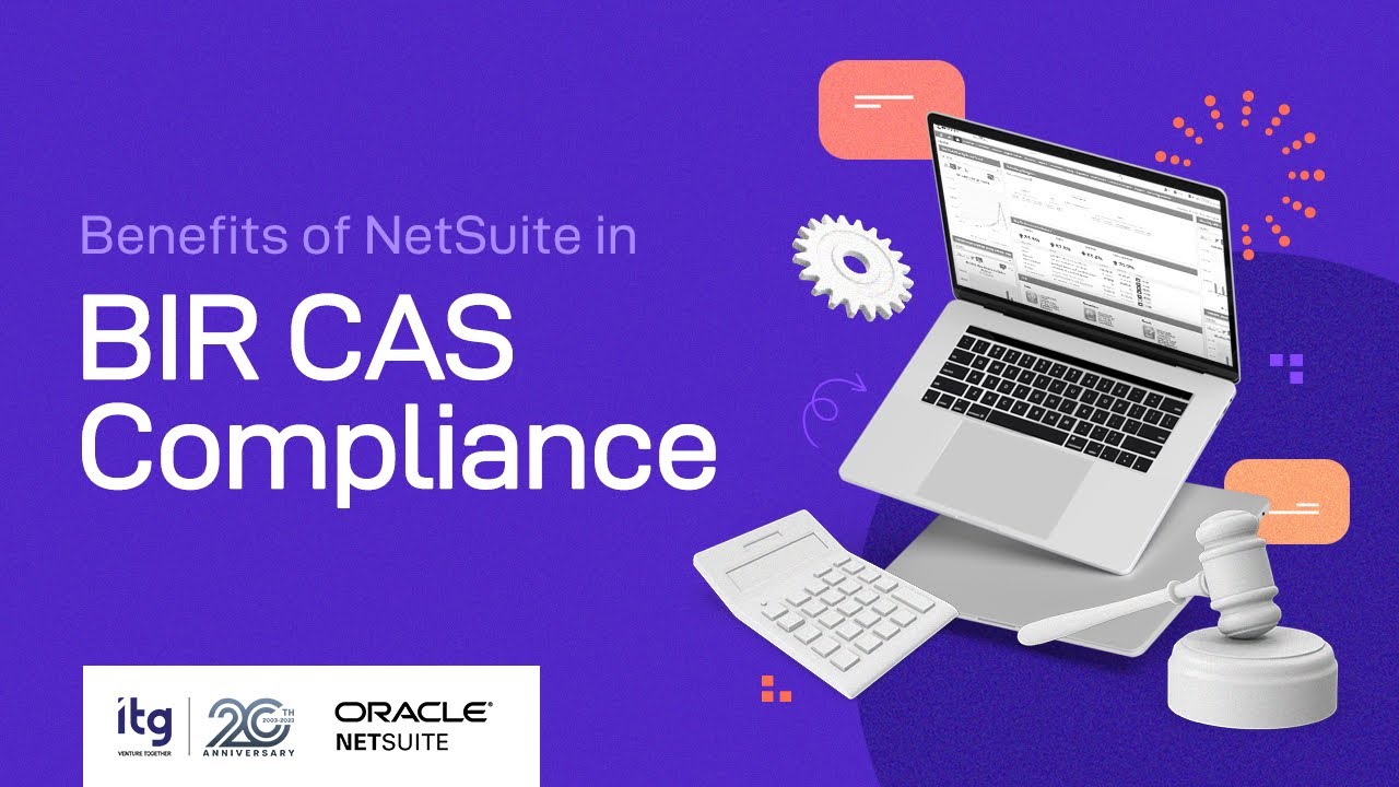 Benefits of NetSuite in BIR CAS Compliance | IT Group, Inc. - YouTube