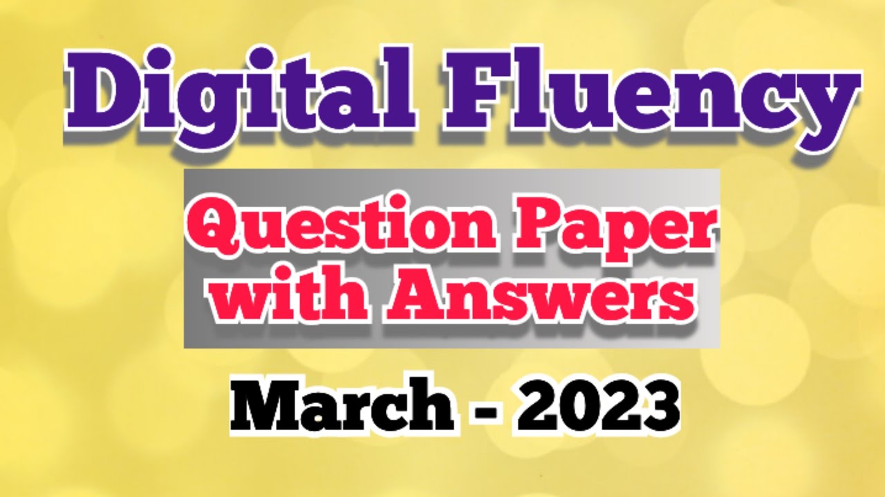 NEP Digital Fluency Question Paper - 2023 with Answers | First Semester ...