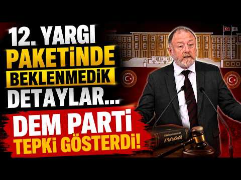 12. Yargı Paketinde Beklenmedik Detaylar... DEM Parti tepki gösterdi!
