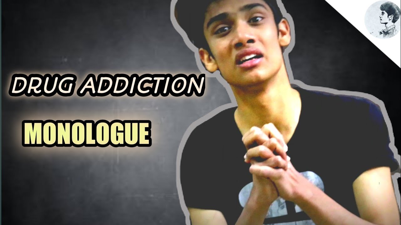Drug addiction | monologue | acting video | practice | actor's spot ...