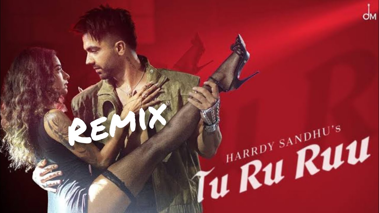 Harrdy Sandhu -Tu Ru Ruu Remix | Sagar | Bunny | Arvvindr S Khaira ...
