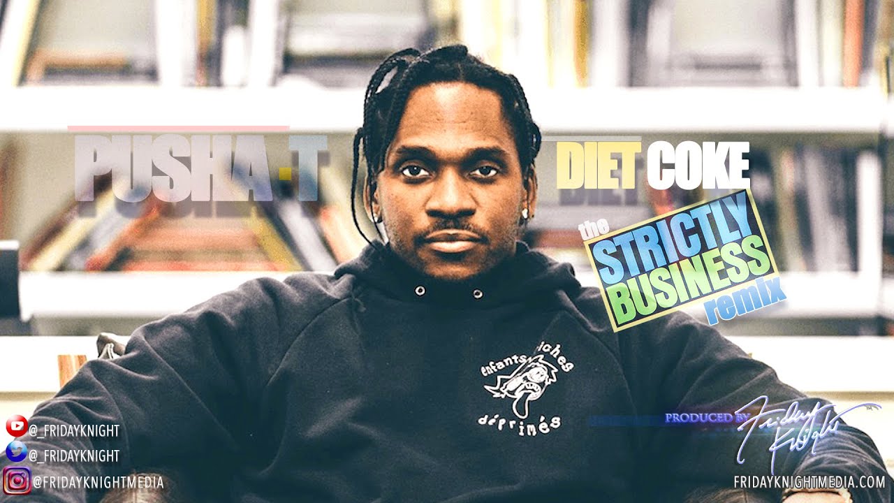 Pusha T Diet Coke Strictly Business Remix YouTube pusha-t-diet-coke-strictly-business-remix-youtube