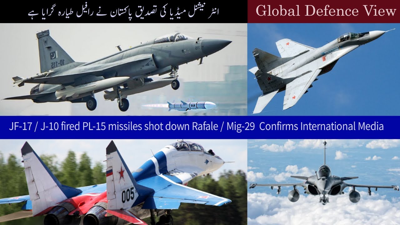 International Media confirms Rafale Shot down by JF-17 / J-10 fired PL ...