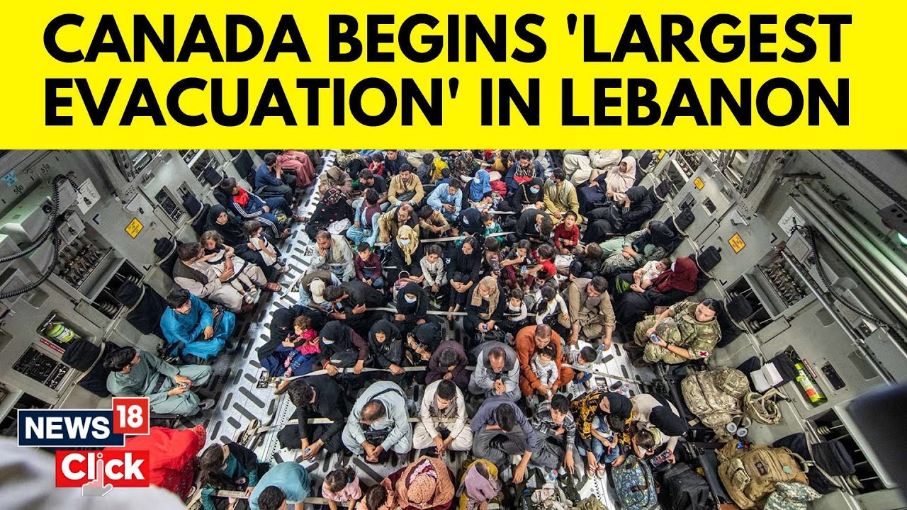 Canada News Canada Preparing To Evacuate 45 000 Citizens From Lebanon canada-news-canada-preparing-to-evacuate-45-000-citizens-from-lebanon