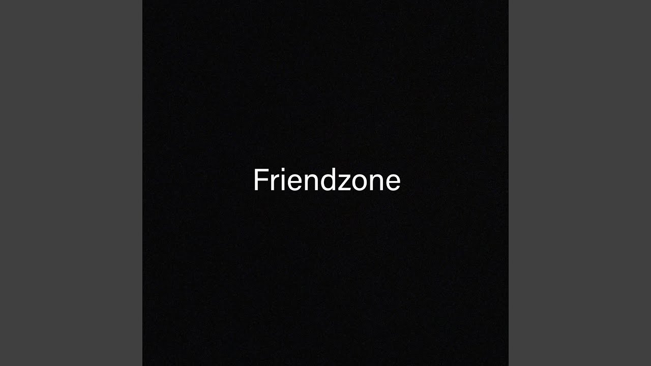 Friendzone - YouTube