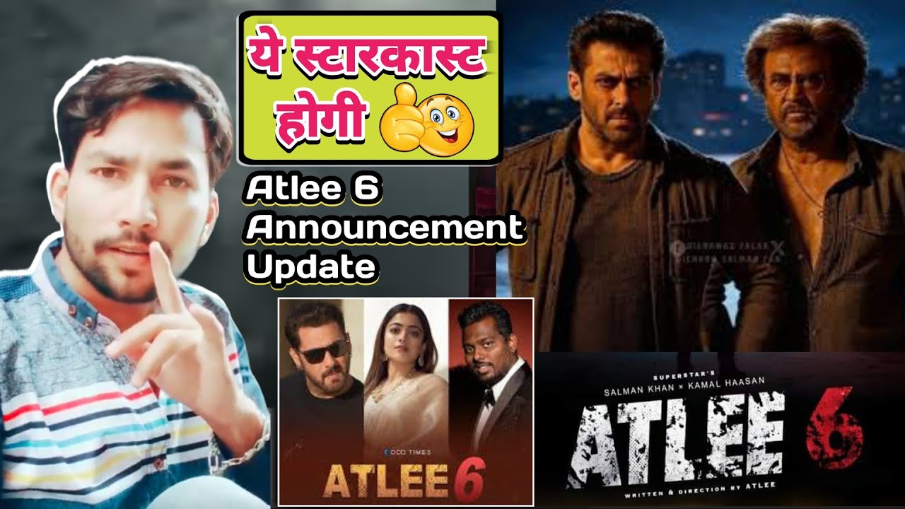 Salman Khan X Rajnikant Atlee 6 Movie Starcast News | Atlee 6 Movie ...