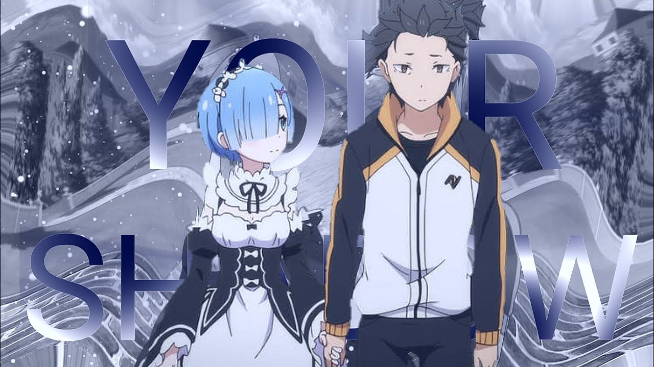 【ĂМV】- Аниме клип - Your Shadow / Re:Zero kara Hajimeru Isekai Seikatsu ...