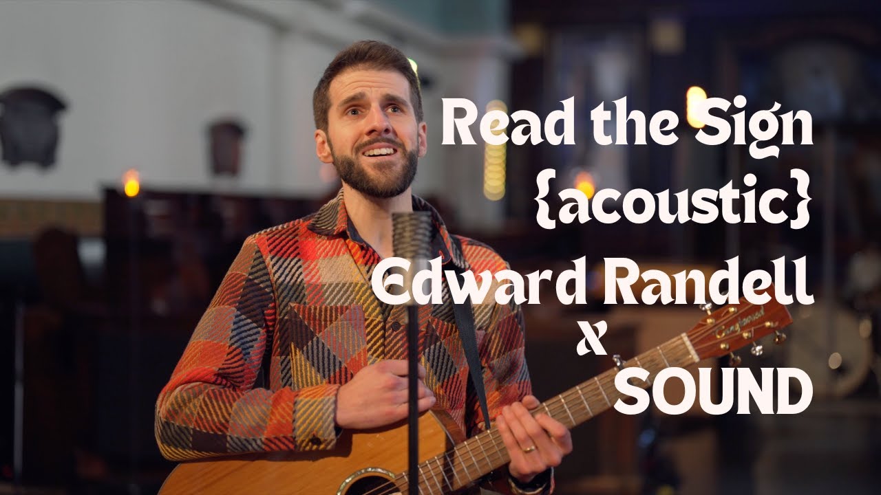 Edward Randell x SOUND choir – Read the Sign (live acoustic session ...