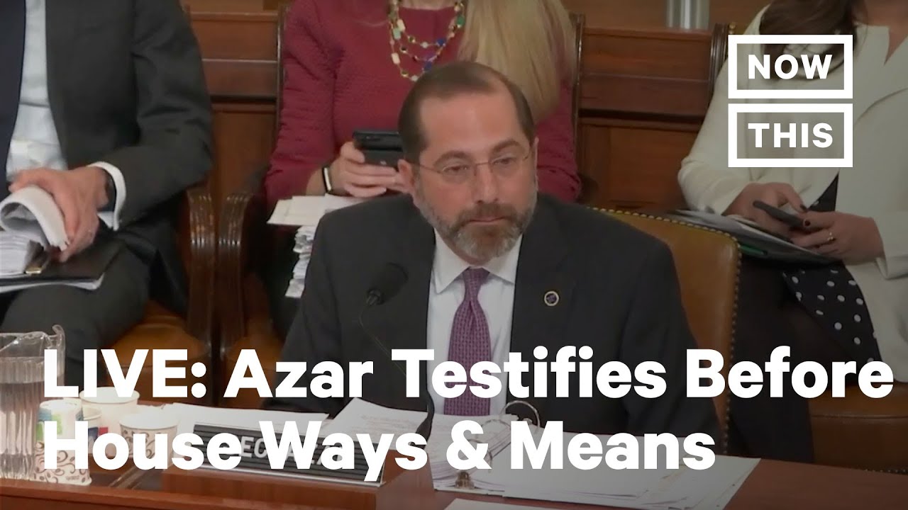 HHS Sec. Alex Azar Testifies Before House Ways and Means Committee ...