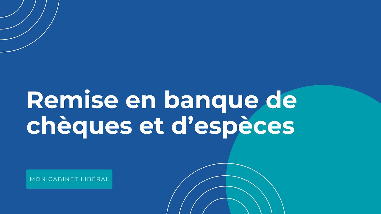 Tuto #11 : Remise en banque de chèques et d'espèces - YouTube