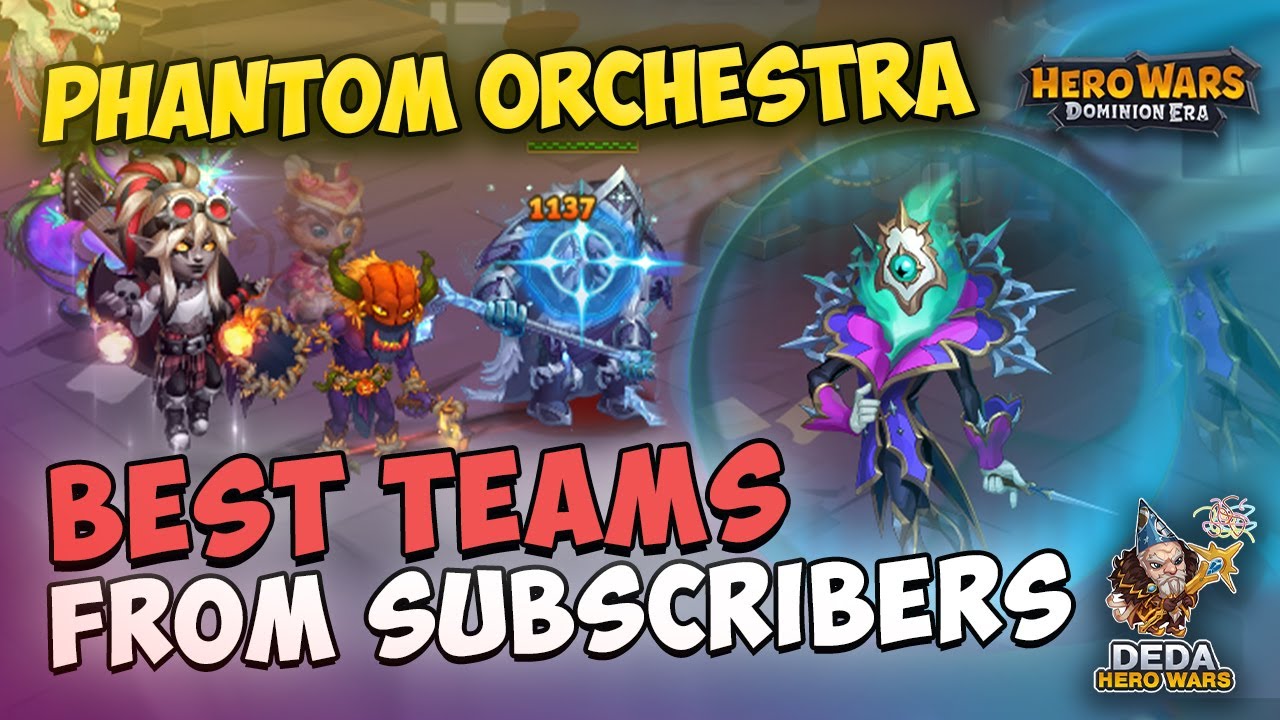 Phantom Orchestra. Best teams from Subscribers. New Asgard boss in Hero Wars: Dominion Era - YouTube