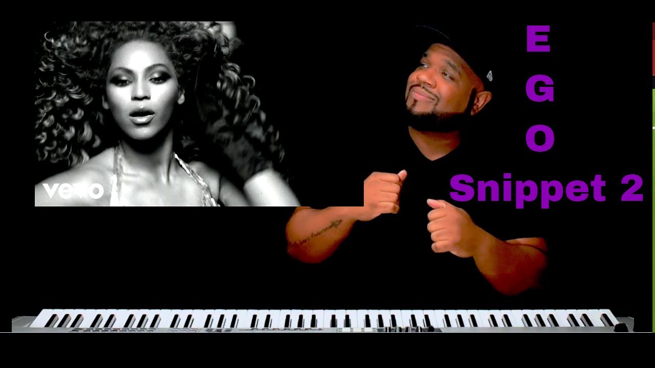 Ego - Music Cover Playing Piano - By Beyonce Snippet 2 - YouTube Music
