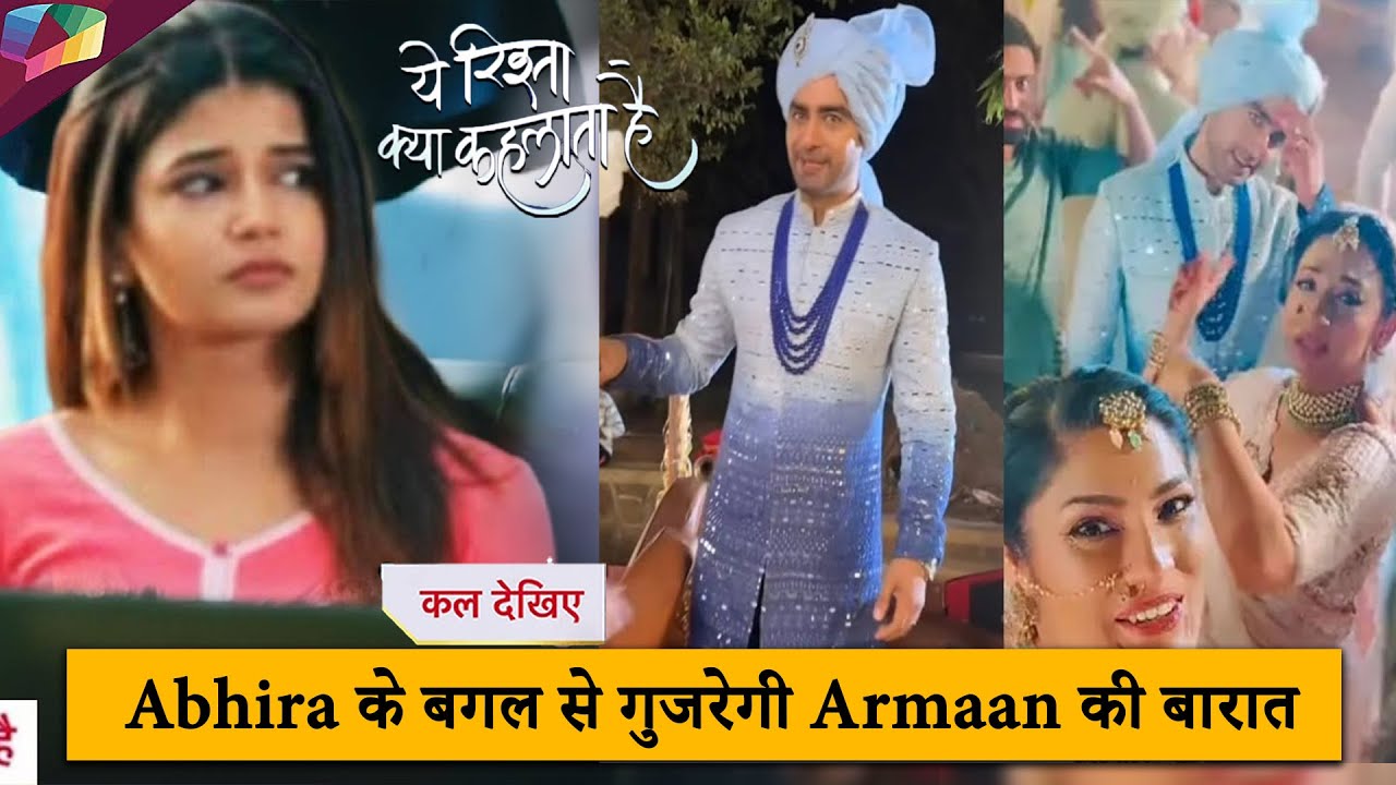 Yeh Rishta Kya Kehlata Hai Latest Update Abhira के बगल से गुजरेगी