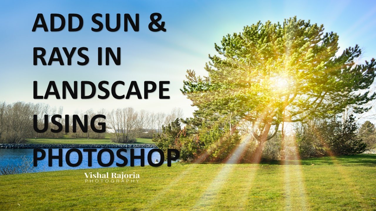 Adding Sun and Sun rays to Landscape | Photoshop Tutorials - YouTube
