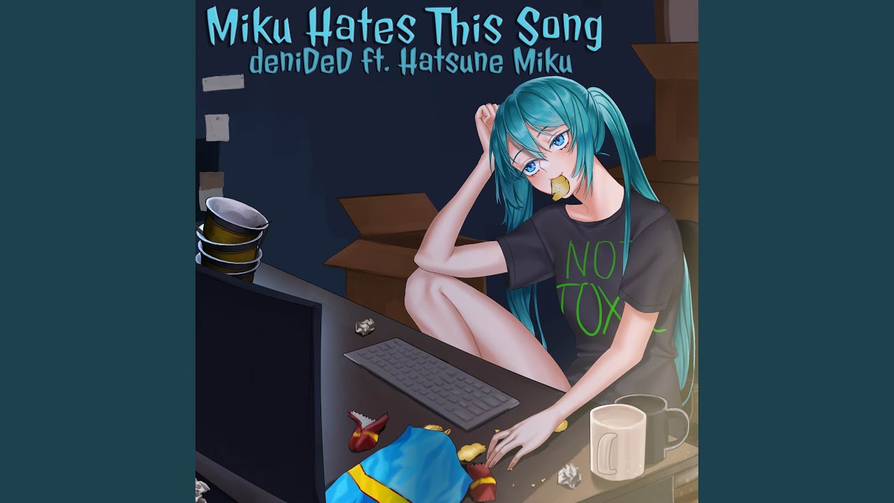 Miku Hates This Song - YouTube