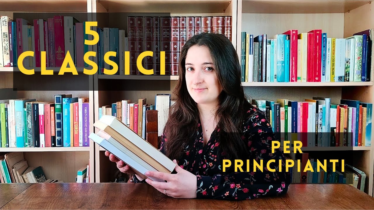 5 Libri Classici DA LEGGERE, per chi non ne ha mai letti | CONSIGLI DI ...