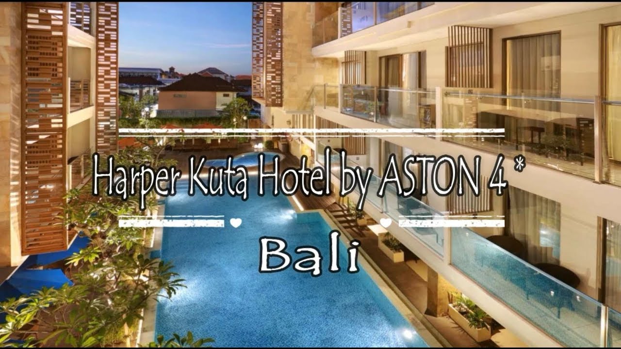 Harper Kuta Hotel by ASTON 4*, Legian, Bali - YouTube