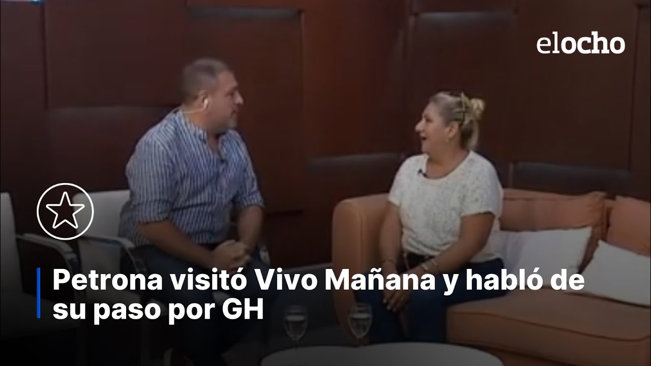 PETRONA VISITÓ VIVO MAÑANA Y HABLÓ SOBRE SU PASO POR GH - YouTube