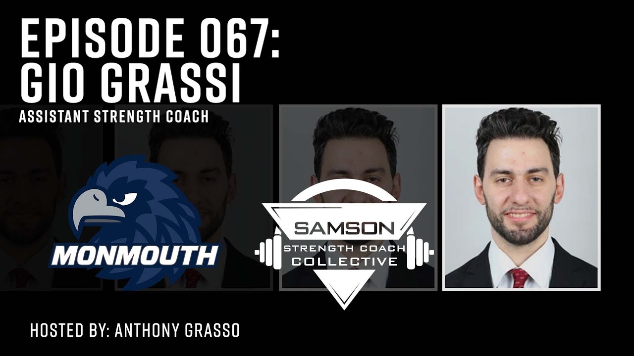 Samson Strength Coach Collective: E067 - Gio Grassi (Monmouth ...