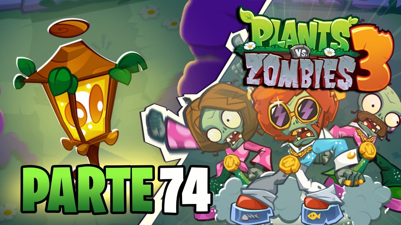 MI NUEVA PLANTA PLANTERNA | PARTE #74 | PLANTS VS ZOMBIES 3 - YouTube