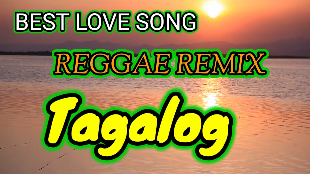 Best Love Song Nonstop Mix ️ Reggae Tagalog - YouTube