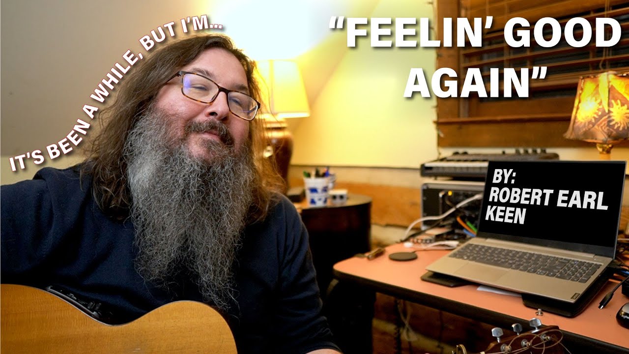 Feeling Good Again-Robert Earl Keen | Cover by Bob Keel - YouTube