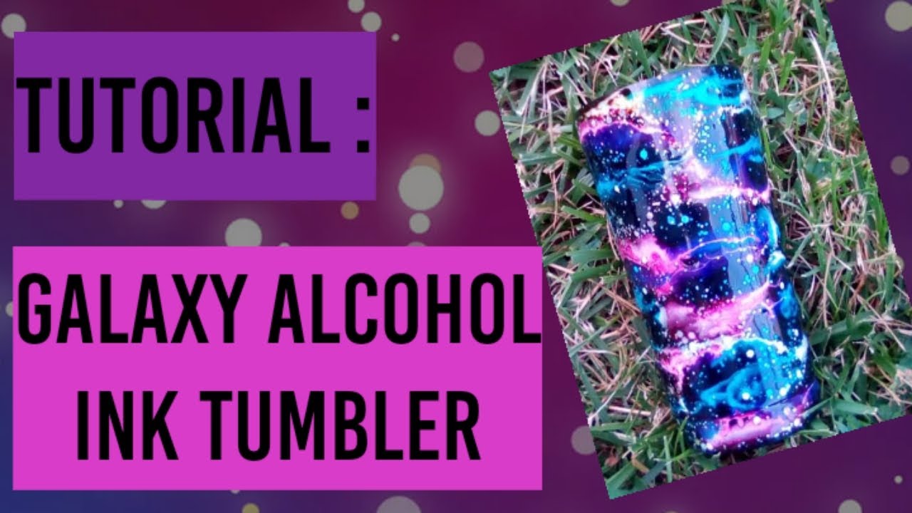 Galaxy Alcohol Ink Tumbler - YouTube