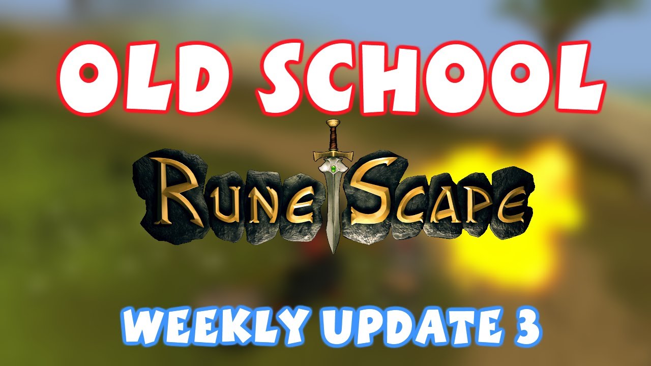 Old School Runescape - Weekly Update #3 - YouTube