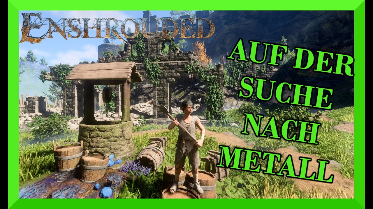 Auf der SUCHE nach METALLSCHROTT - 03 - ENSHROUDED Live Let's Play ...
