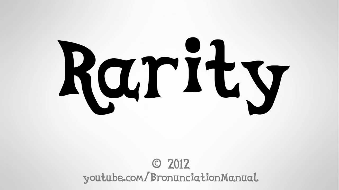 How To Pronounce Rarity - YouTube