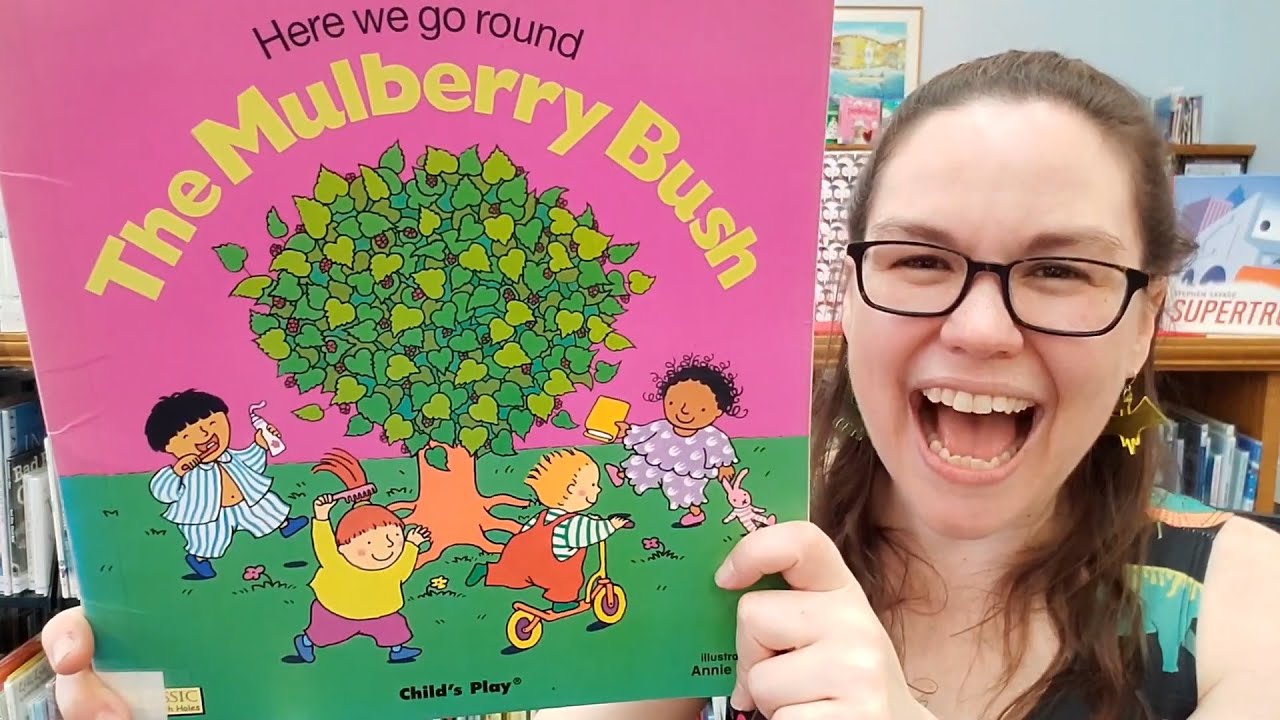 Baby Time: ending with Here We Go Round the Mulberry Bush, illustrated ...