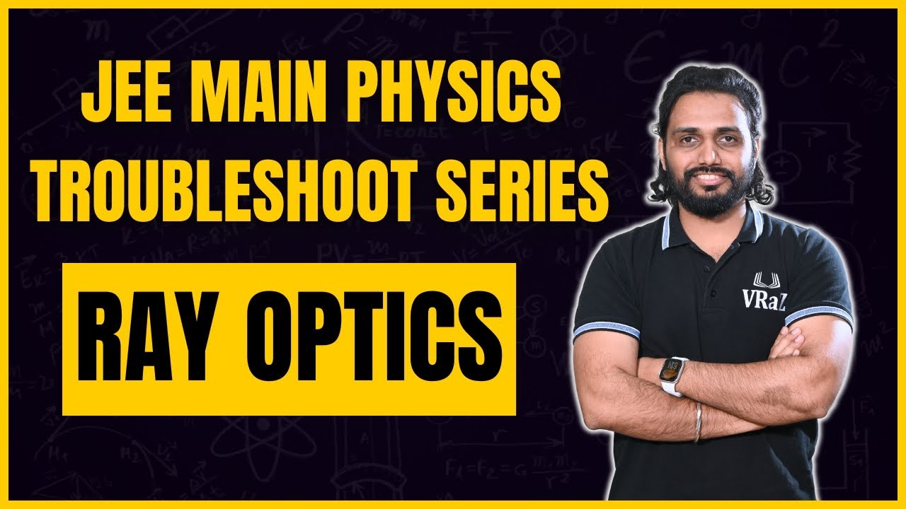 Crack Ray Optics with Ease! 🚀JEE Main 2025 | Physics Troubleshoot ...