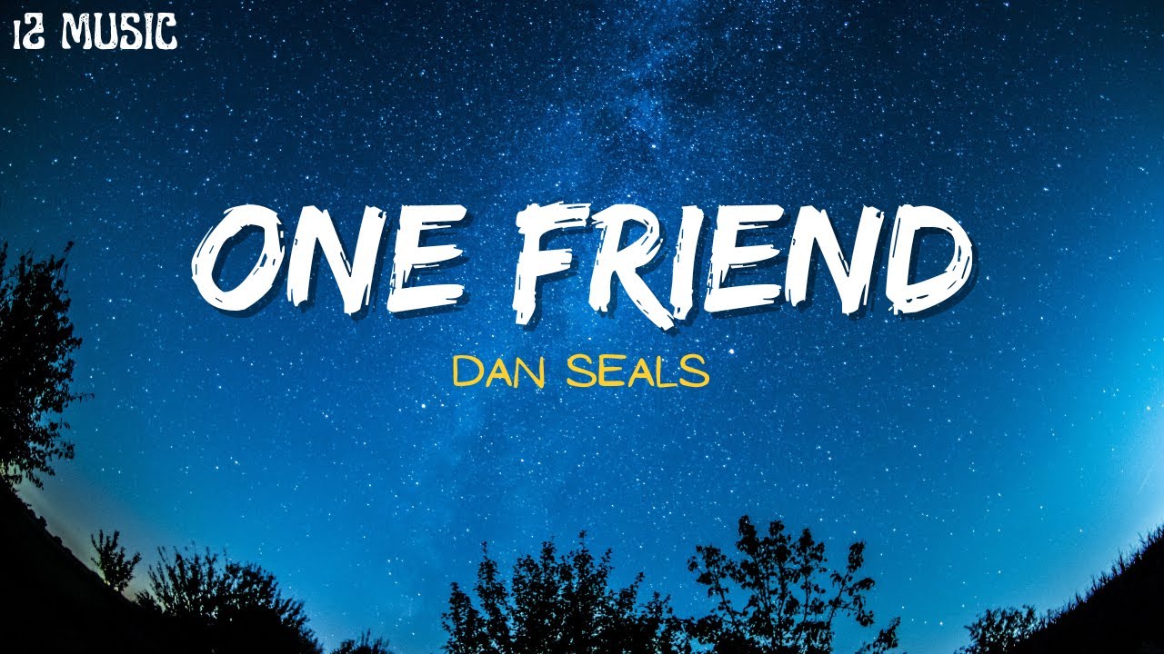One Friend Dan Seals Lyrics - YouTube