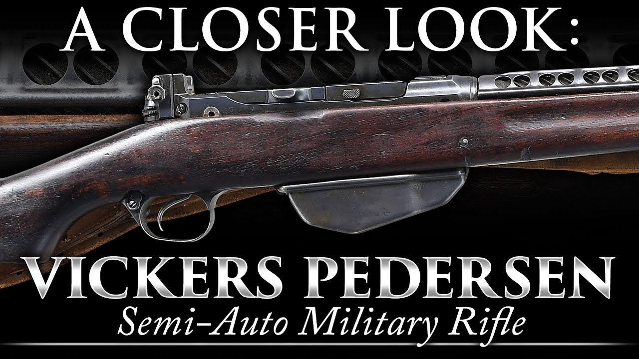 A Closer Look: SCARCE Vickers Pedersen Semi-Auto Military Rifle - YouTube