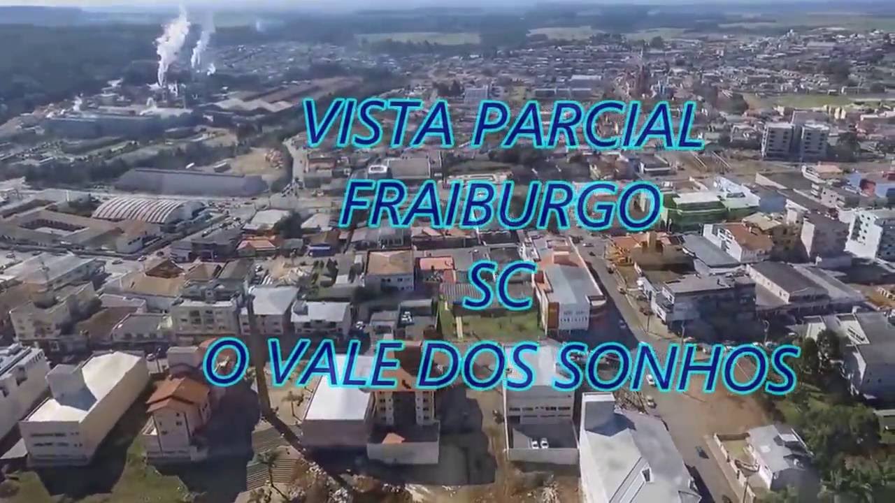 FRAIBURGO SC VALE DOS SONHOS - YouTube
