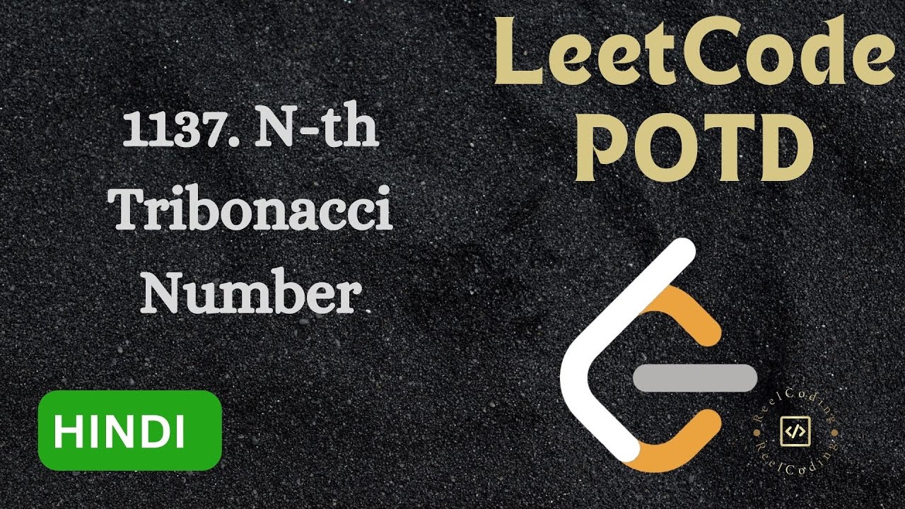 1137. N-th Tribonacci Number || LeetCode POTD || Explained in HINDI - YouTube