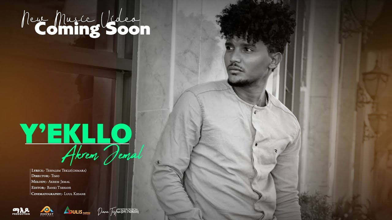 Adulis Natna - Coming Soon - የቕልሎ - ብ ኣክረም ጀማል YeQllo by Akrem Jemal - New Eritrean Music 2022 ...