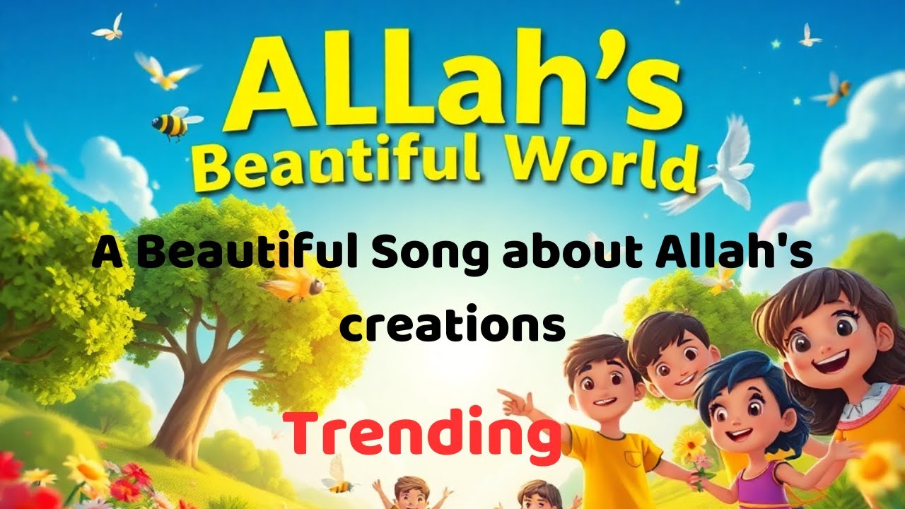 Allah Made Everything 🌳🌟| Fun & Joyful Islamic Kids Song 🎶 # ...