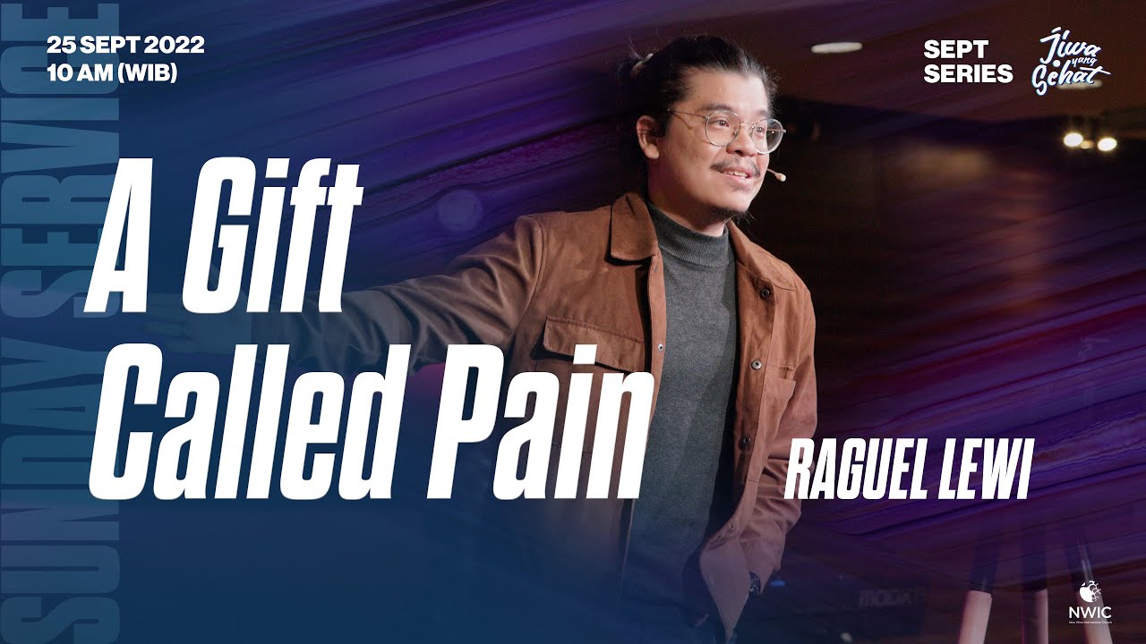 NWIC Sunday Service | 10am | September 25th, 2022 – A GIFT CALLED PAIN ...