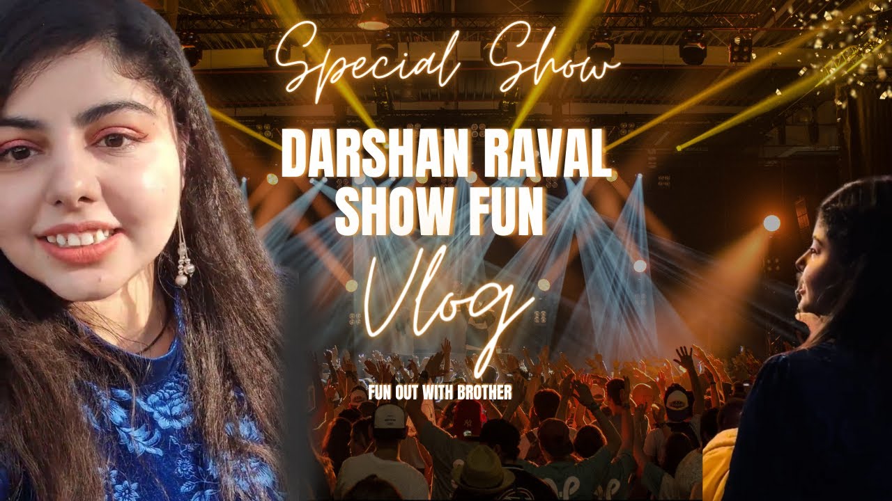 #vlog Day Out with my Brother | Darshan Raval Show | Bhawna Sharma - YouTube