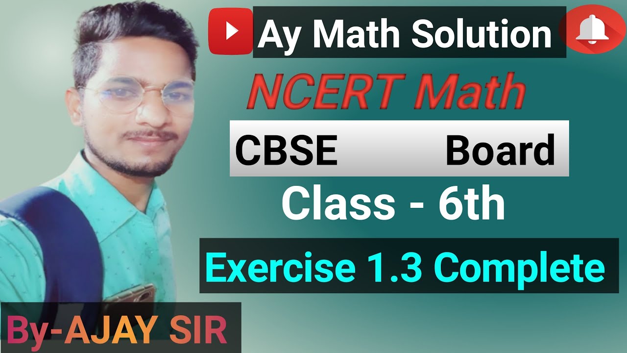 NCERT Math CBSE Board Class 6th Exercise 1.3 - YouTube