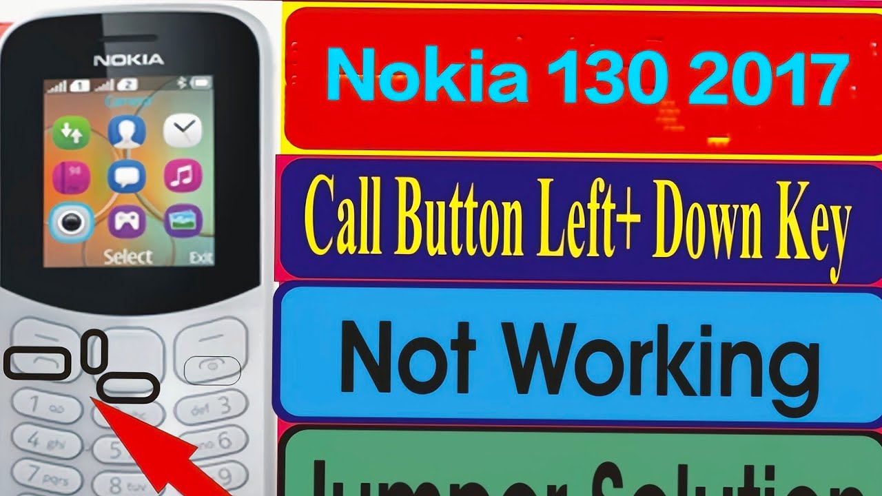 Nokia 130 2017 Call Button Not Working Jumper Solution #nokia # ...