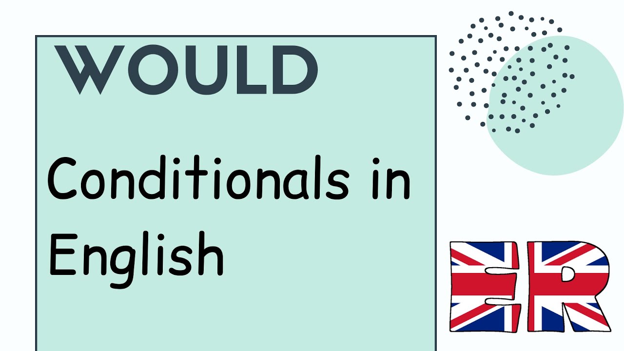 Would - English Conditionals - YouTube