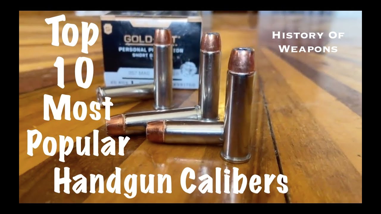 Top 10 Most Popular Handgun Calibers - YouTube